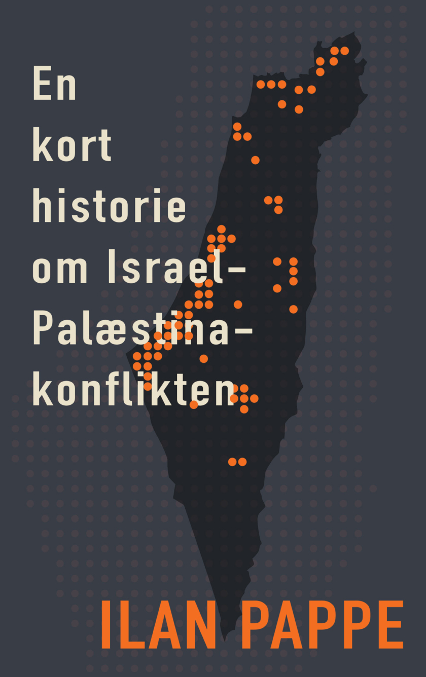 En kort historie om Israel-Palæstina-konflikten af Ilan Pappe ...